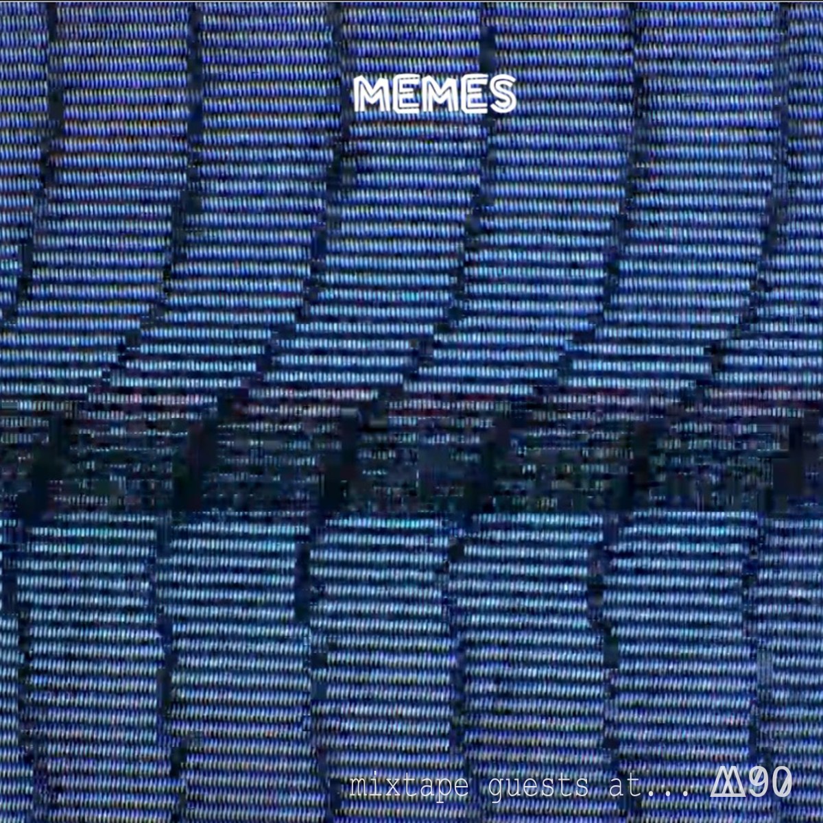 GUEST: MEMES – Mixtape90